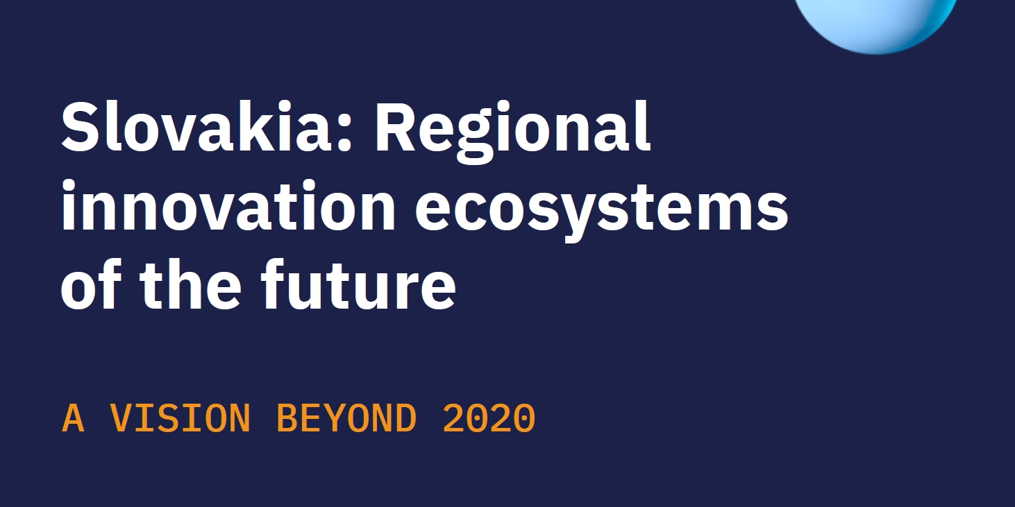Slovensko: Regionálne inovačné ekosystémy budúcnosti – InnoNews.blog