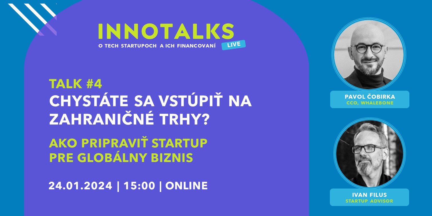 InnoTalks #4: Chystáte sa vstúpiť na zahraničné trhy? (24.1.2024/Online) – InnoNews.blog
